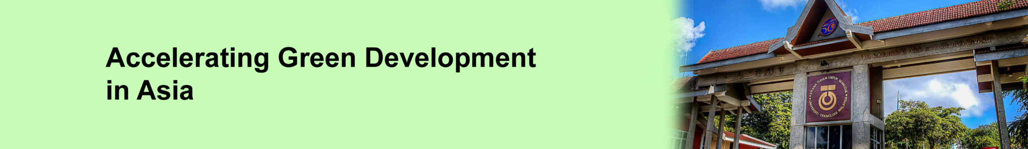 SS14 ACCELERATING GREEN DEVELOPMENT IN ASIA | UTM SUMMER SCHOOL PROGRAM